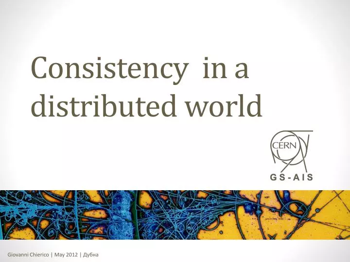 PPT - Consistency in a distributed world PowerPoint Presentation, free ...