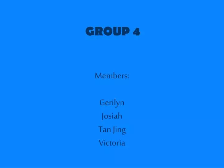 PPT - GROUP 4 PowerPoint Presentation, free download - ID:1551456