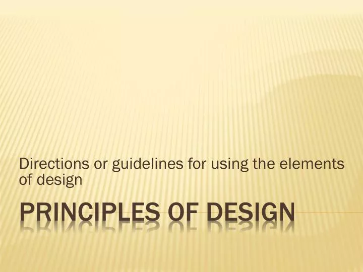 PPT - PRINCIPLES OF DESIGN PowerPoint Presentation, free download - ID ...
