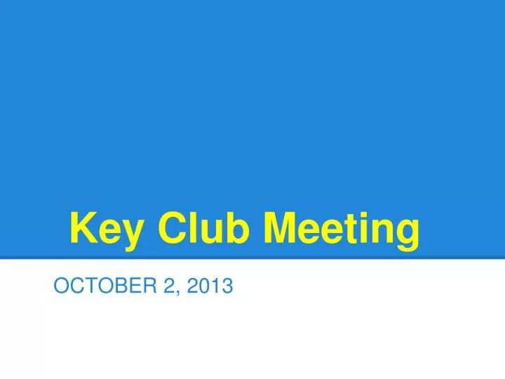 PPT - Key Club Meeting PowerPoint Presentation, free download - ID:1551646