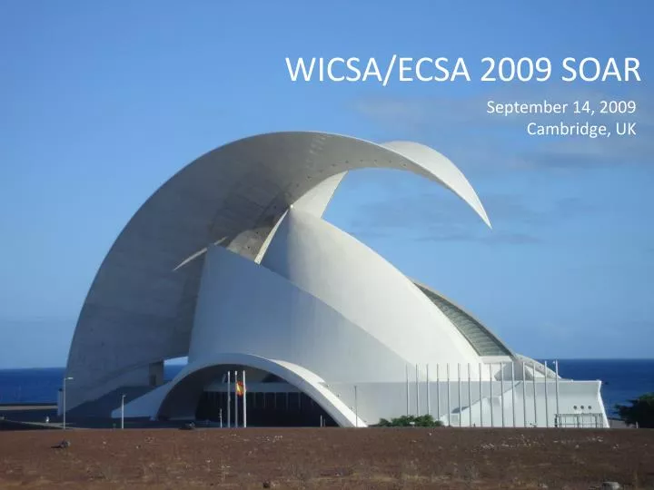PPT - WICSA/ECSA 2009 SOAR PowerPoint Presentation, free download - ID ...