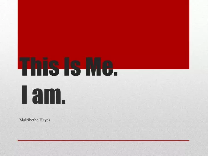 PPT - This Is Me. PowerPoint Presentation, free download - ID:1552646