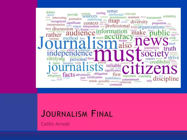 PPT - Journalism Final PowerPoint Presentation, free download - ID:1552741