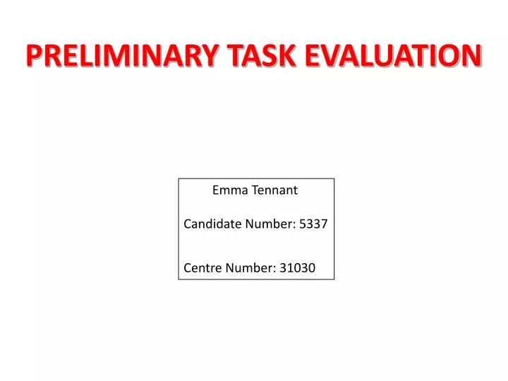 PPT - PRELIMINARY TASK EVALUATION PowerPoint Presentation, free download - ID:1553172
