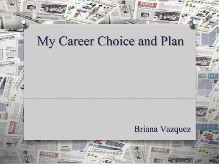 PPT - My Career Choice and Plan PowerPoint Presentation, free download ...