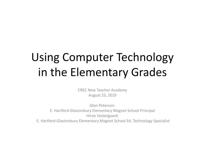 PPT - Using Computer Technology in the Elementary Grades PowerPoint ...