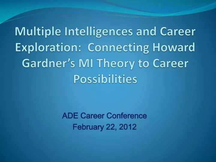 PPT - Multiple Intelligences and Career Exploration: Connecting Howard ...