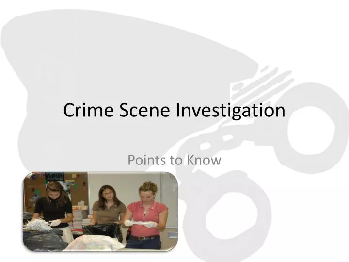 PPT - Crime Scene Investigation PowerPoint Presentation, free download ...