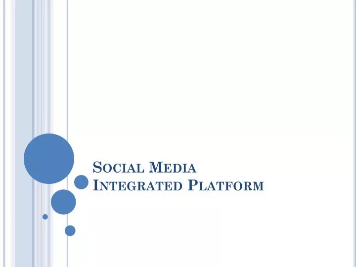 PPT - Social Media Integrated Platform PowerPoint Presentation, free ...