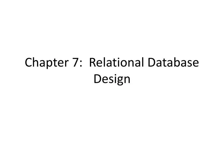 Ppt Chapter 7 Relational Database Design Powerpoint Presentation 4178