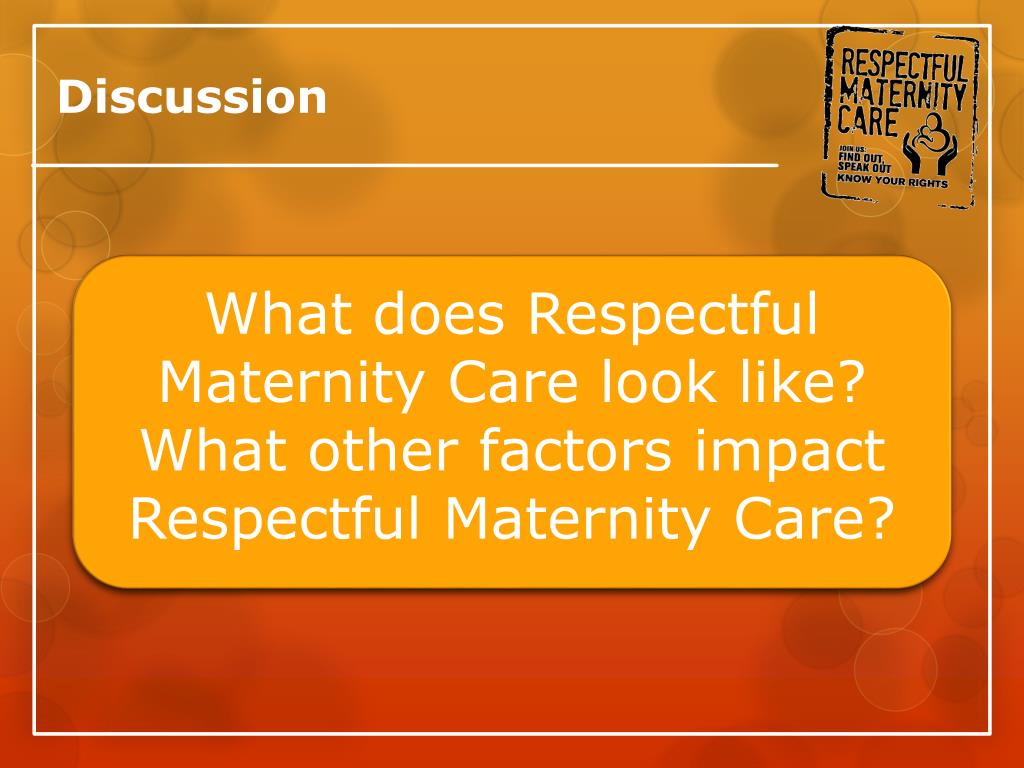 PPT - Respectful Maternity Care: Tackling Disrespect & Abuse During ...