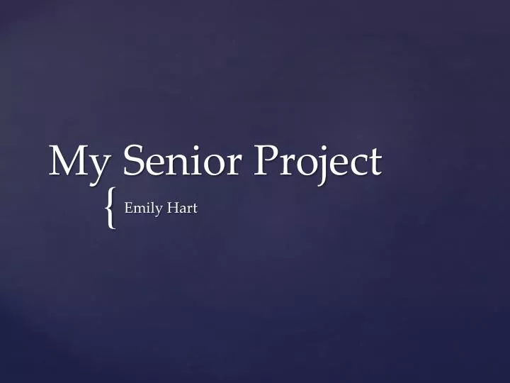 PPT - My Senior Project PowerPoint Presentation, free download - ID:1555503