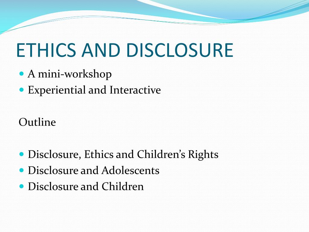 PPT - ETHICS AND DISCLOSURE TO CHILDREN AND ADOLESCENTS PowerPoint ...