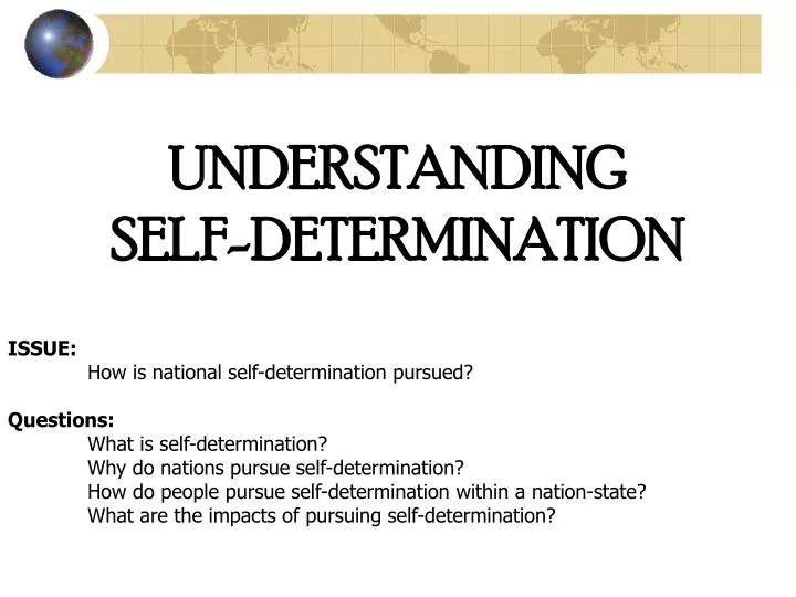 PPT - UNDERSTANDING SELF-DETERMINATION PowerPoint Presentation, free ...