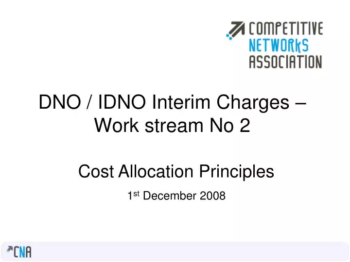 PPT - DNO / IDNO Interim Charges –Work stream No 2 PowerPoint ...