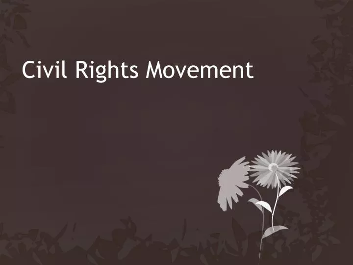 PPT - Civil Rights Movement PowerPoint Presentation, free download - ID ...