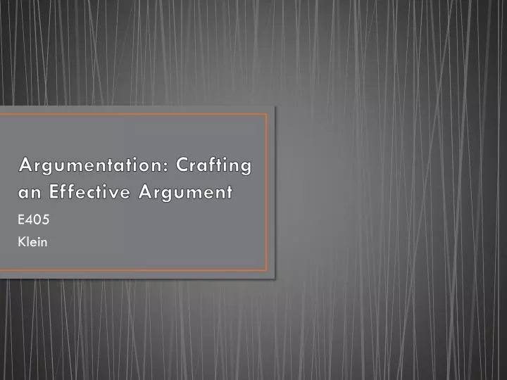 PPT - Argumentation: Crafting an Effective Argument PowerPoint ...