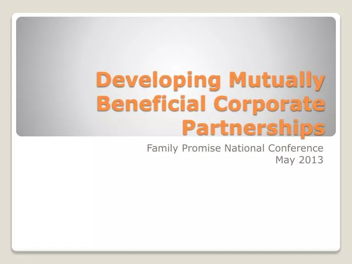 PPT - Developing Mutually Beneficial Corporate Partnerships PowerPoint ...