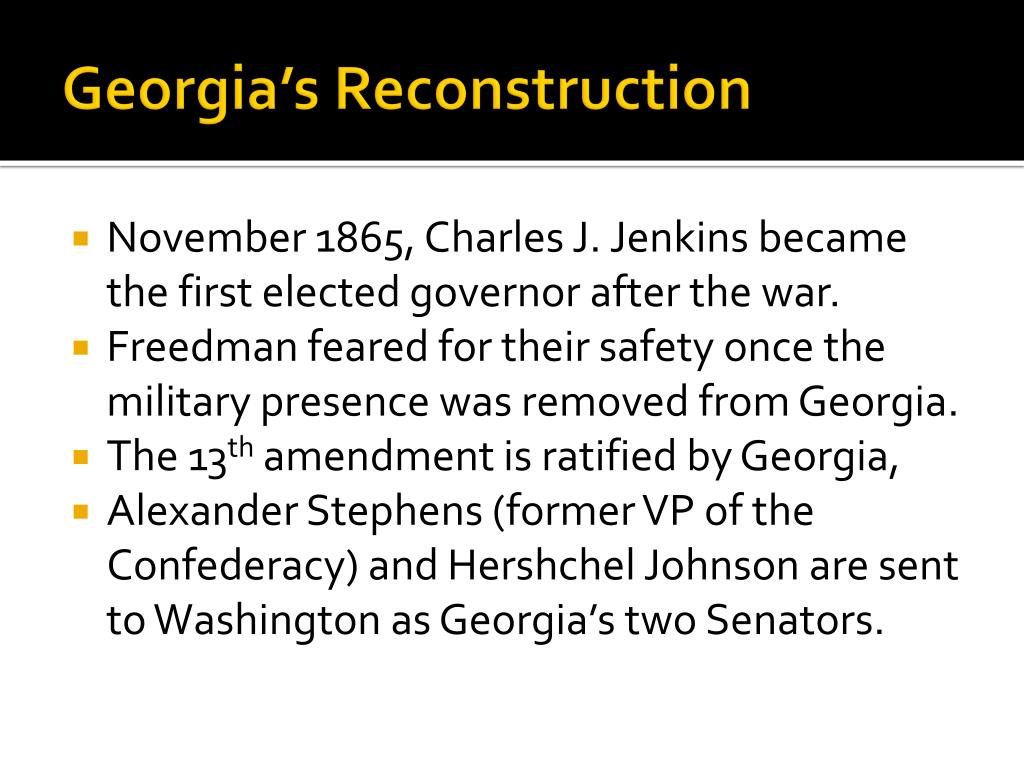 PPT - Reconstruction of Georgia and the South 1863-1877 PowerPoint ...