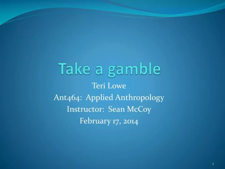 PPT - Take a gamble PowerPoint Presentation, free download - ID:1557076