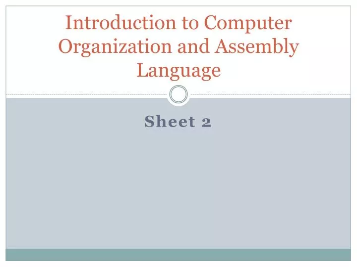 PPT - Introduction to Computer Organization and Assembly Language ...