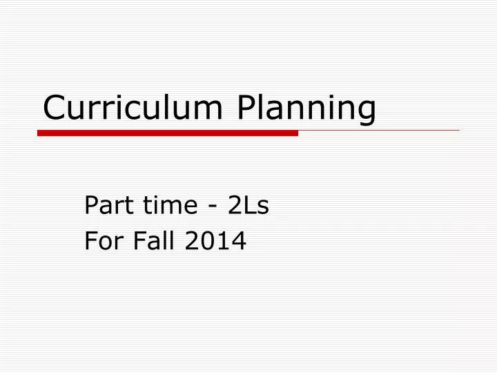 PPT - Curriculum Planning PowerPoint Presentation, free download - ID ...