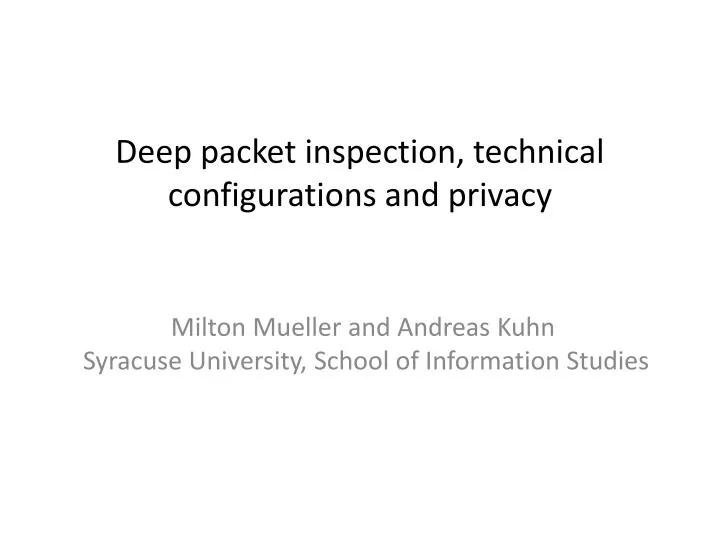 PPT - Deep packet inspection, technical configurations and privacy ...