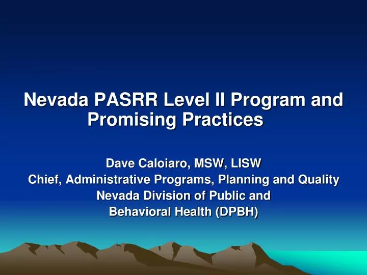 PPT - Nevada PASRR Level II Program and Promising Practices Dave ...