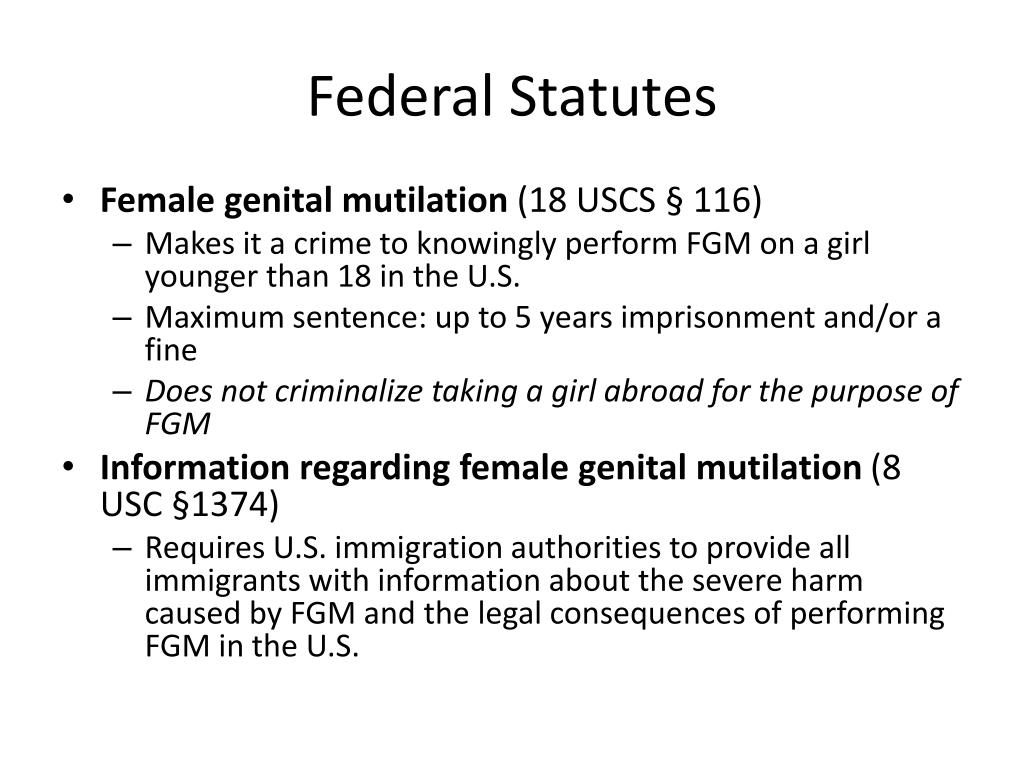 PPT - Female Genital Mutilation (FGM) Statutes PowerPoint Presentation ...