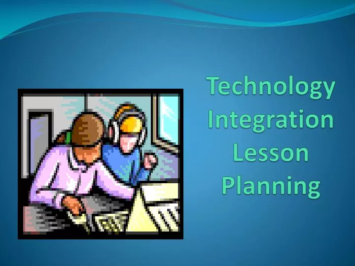 PPT - Technology Integration Lesson Planning PowerPoint Presentation ...