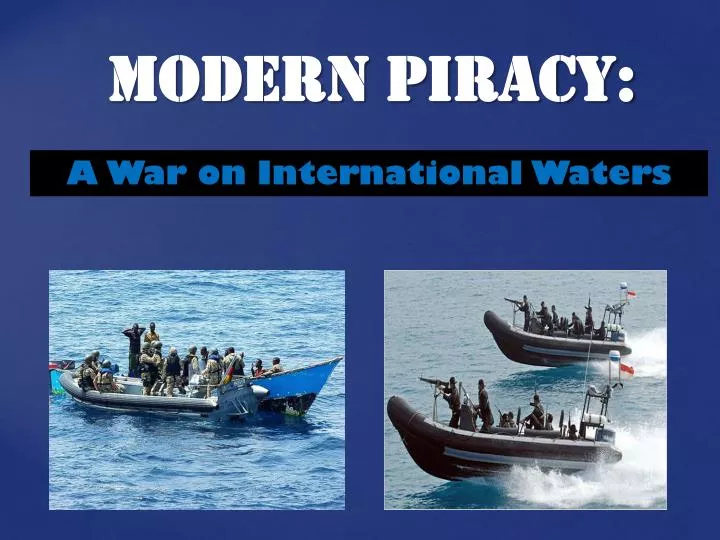 PPT - Modern Piracy: PowerPoint Presentation - ID:1558389