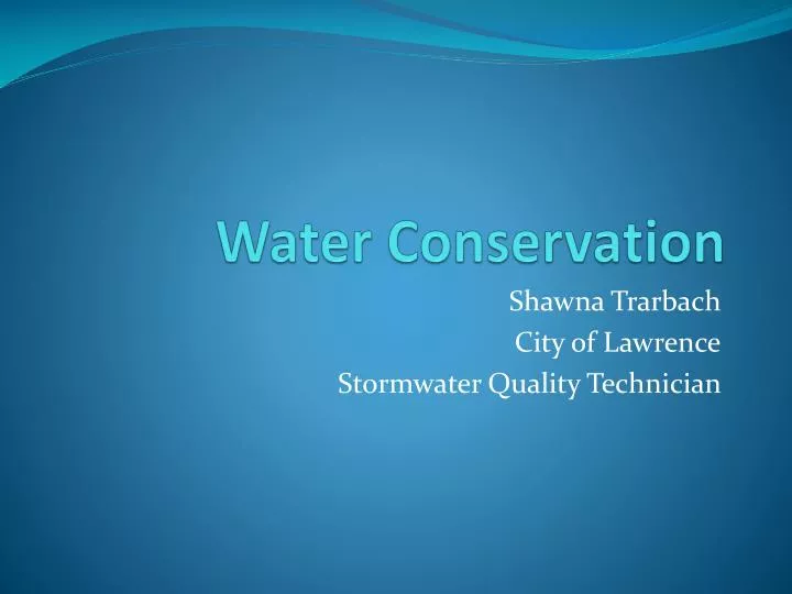 PPT - Water Conservation PowerPoint Presentation, free download - ID ...