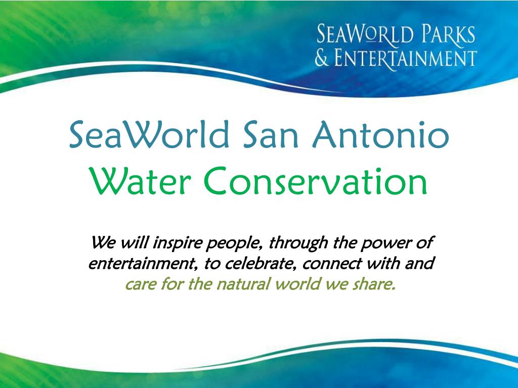 PPT - SeaWorld San Antonio Water Conservation PowerPoint Presentation ...