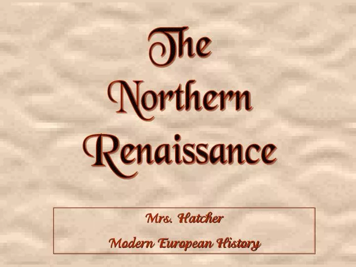 PPT - The Northern Renaissance PowerPoint Presentation, free download ...