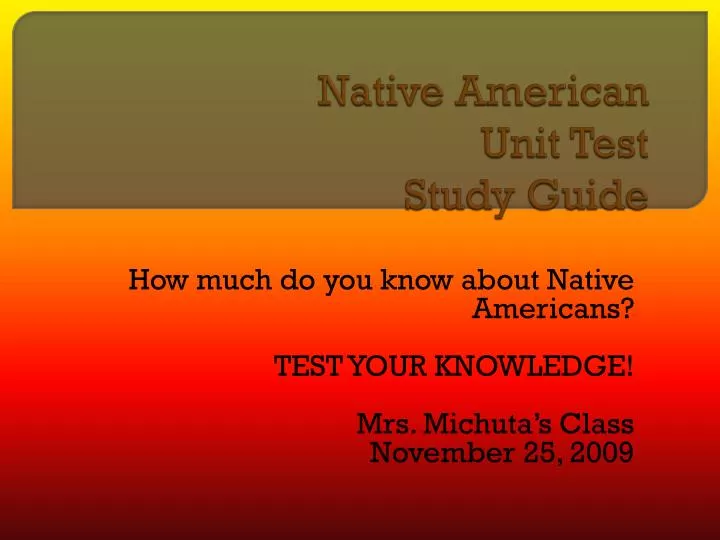 PPT - Native American Unit Test Study Guide PowerPoint Presentation ...