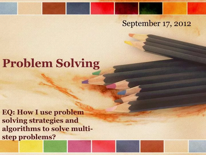 PPT - Problem Solving PowerPoint Presentation, free download - ID:1561201