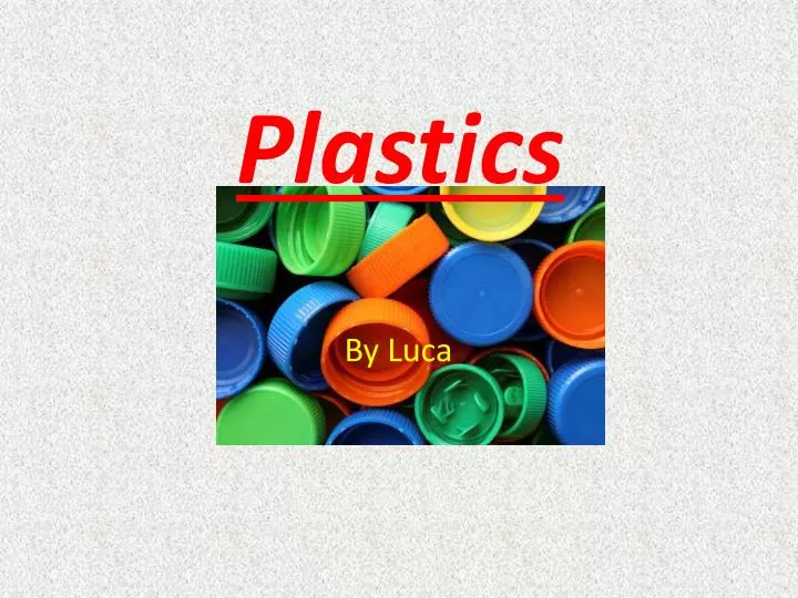 PPT - P lastics PowerPoint Presentation, free download - ID:1561421