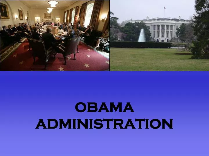 PPT - OBAMA ADMINISTRATION PowerPoint Presentation, free download - ID ...