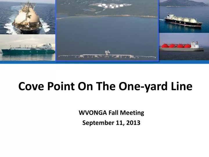 PPT - Cove Point On The One-yard Line PowerPoint Presentation, free ...