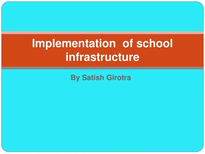 PPT - Implementation of school infrastructure PowerPoint Presentation ...