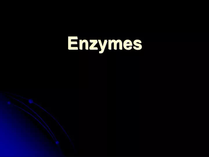 PPT - Enzymes PowerPoint Presentation, free download - ID:1562760