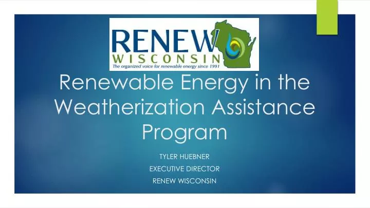 PPT - Renewable Energy in the Weatherization Assistance Program ...