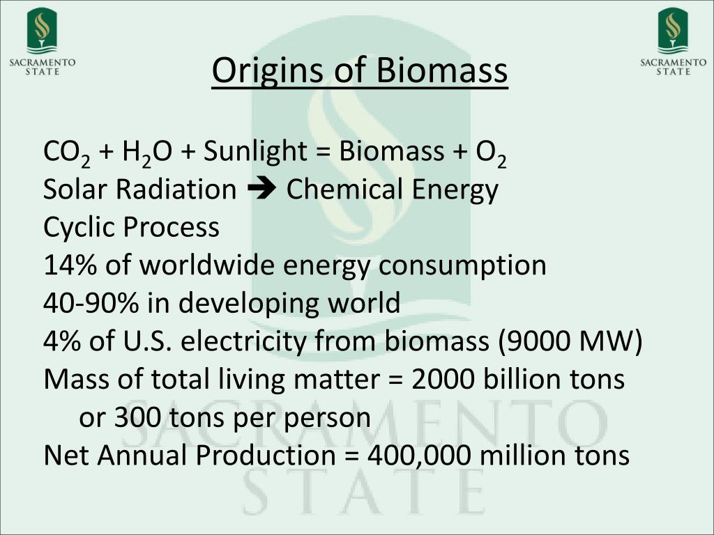 PPT - Bioenergy Fundamentals Biomass – solar energy stored in plant ...