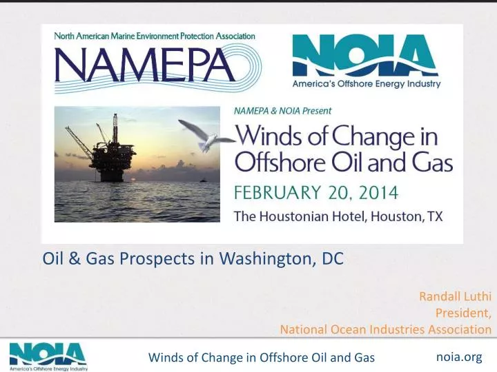 PPT - Randall Luthi President, National Ocean Industries Association ...
