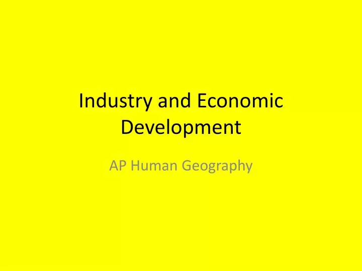 PPT - Industry and Economic Development PowerPoint Presentation, free ...