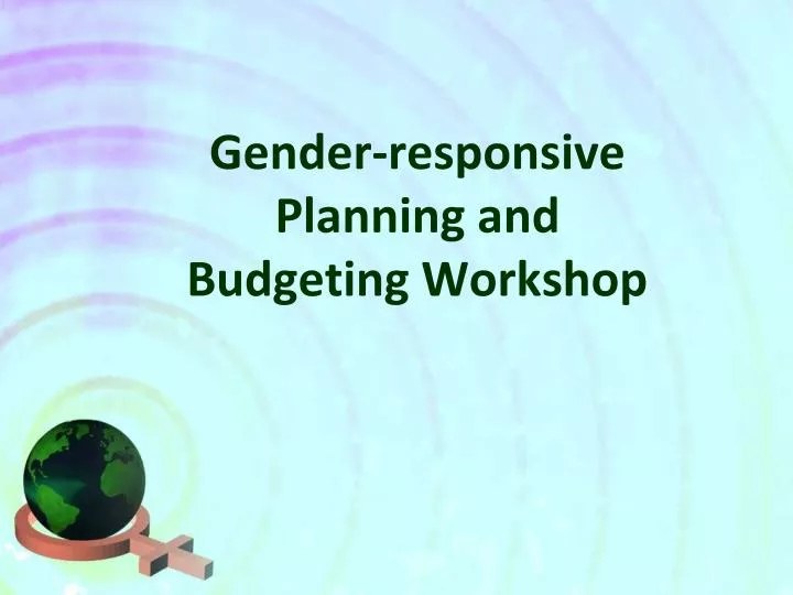 PPT - Gender-responsive Planning and Budgeting Workshop PowerPoint ...