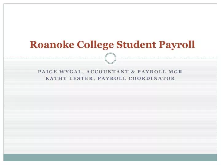 PPT - Roanoke College Student Payroll PowerPoint Presentation, free ...