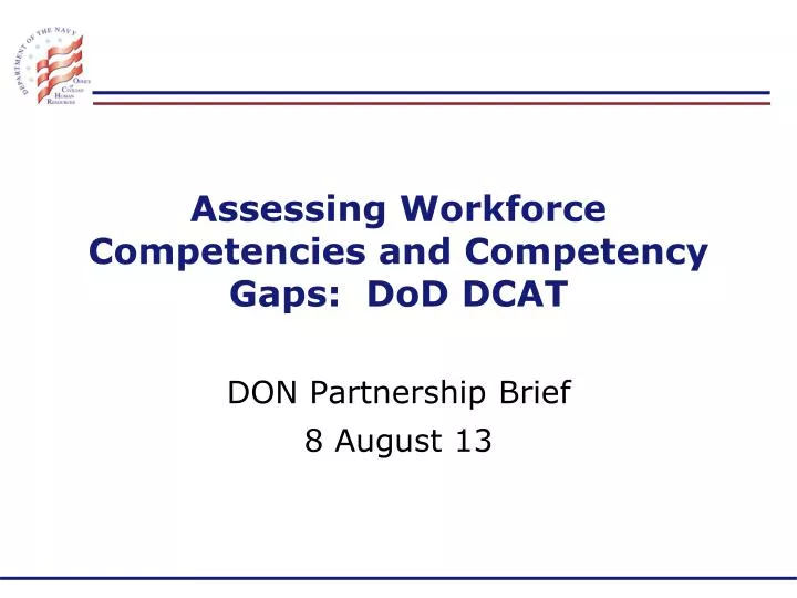 PPT - Assessing Workforce Competencies and Competency Gaps: DoD DCAT ...