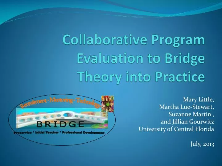 PPT - Collaborative Program Evaluation to Bridge Theory into Practice ...