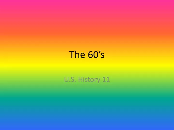 PPT - The 60’s PowerPoint Presentation, free download - ID:1565190